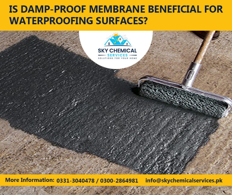 Is Damp-Proof Membrane Beneficial for Waterproofing Surfaces?
